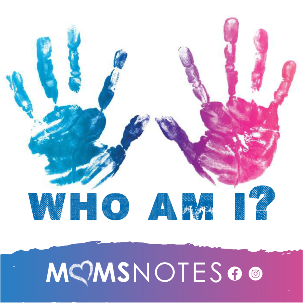 Who am I | Moms Notes
